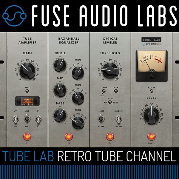 Fuse Audio Labs Unleashes Tube Lab Retro Channel Strip Plug-In